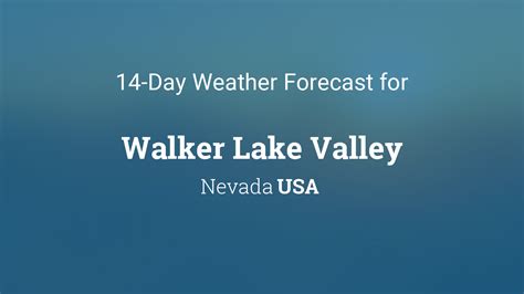 Walker Lake Valley Nevada Usa 14 Day Weather Forecast