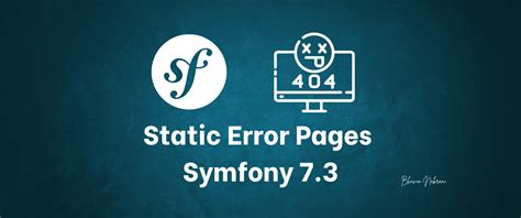 Serving Static Error Pages In Symfony 73 By Bhavin Nakrani Symfony