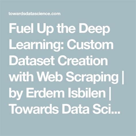 fuel up the deep learning custom dataset creation with web scraping