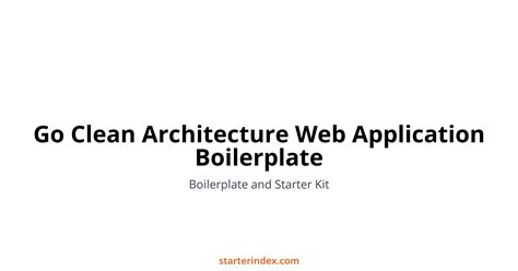 Go Clean Architecture Web Application Boilerplate Starter Index Go Clean Architecture Web Application Boilerplate Starter Index