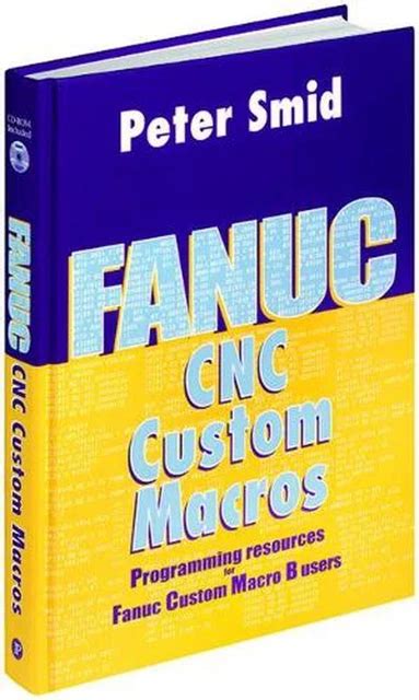 Fanuc Cnc Custom Macros Programming Resources For Fanuc Custom Macros B Users B £10326