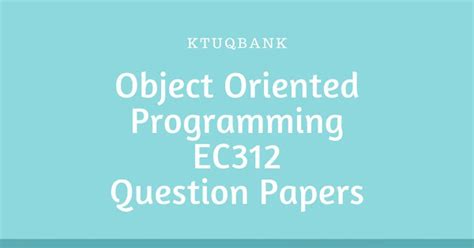 Object Oriented Programming EC312 Question Papers 2015 Batch