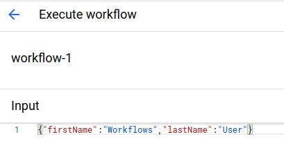 Pass Runtime Arguments In An Execution Request Workflows Google Cloud
