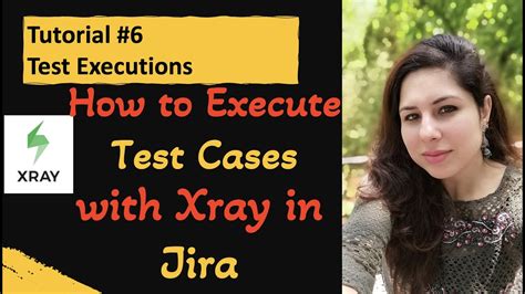 jira xray tutorial 6 how to execute test cases in xray jira xray