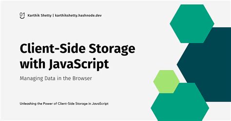 Client Side Storage With Javascript Managing Data In The Browser By