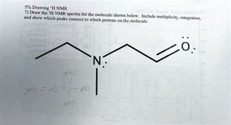SOLVED 5 Drawing HNMR Draw The H NMR Spectra For The Molecule Shown Below And Show Which
