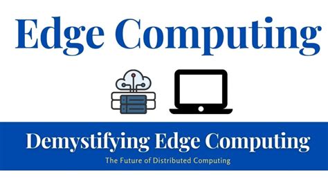 demystifying edge computing the future of distributed computing open gadget 24