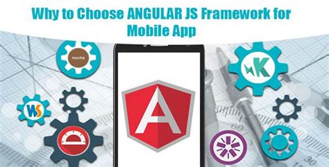 Why Choose Angularjs For Mobile Application Development