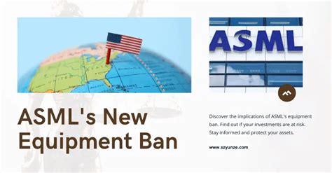 Asml New Semiconductor Equipment Ban Full Of Risk