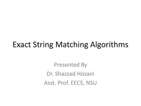 Ppt Exact String Matching Algorithms Powerpoint Presentation Free