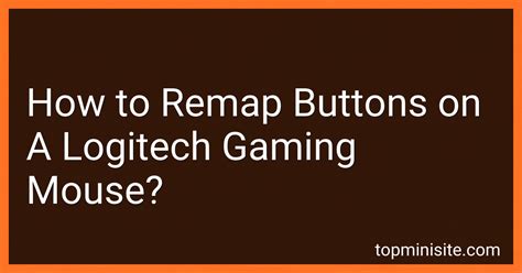 how to remap buttons on a logitech gaming mouse in 2025