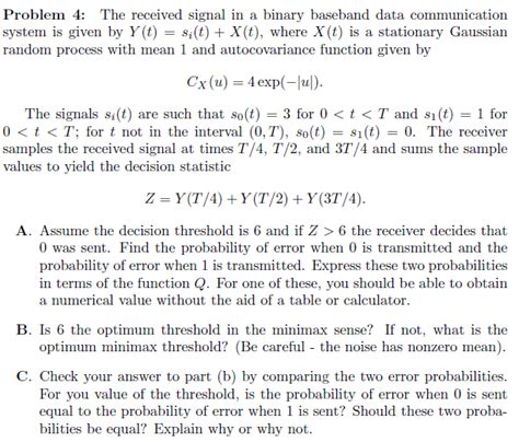 Problem 4 The Received Signal In A Binary Baseband Chegg Com