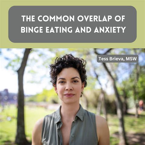 The Common Overlap Of Binge Eating And Anxiety