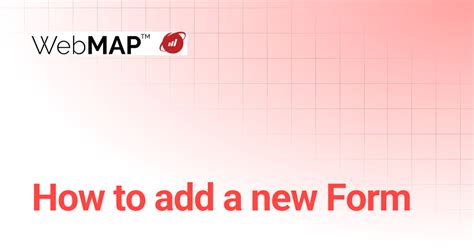How To Add A New Form Webmap Documentation Mobilizenet
