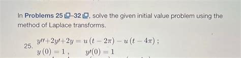 Solved In Problems 25 므 32미 Solve The Given Initial Value