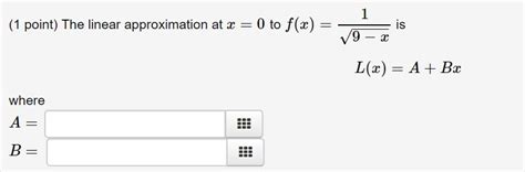 Solved 1 Point The Linear Approximation At X 0 To F X