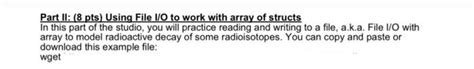 Solved Part Ii 8 Pts Using File 1o To Work With Array Of
