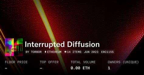 Interrupted Diffusion Collection Opensea