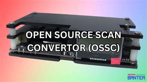 Open Source Scan Converter Ossc V1 8 And V1 08 Firmware Now Available Retro Gaming Banter