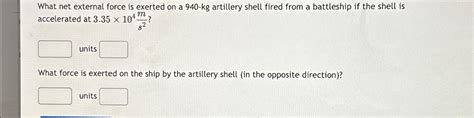 Solved What Net External Force Is Exerted On A 940 Kg