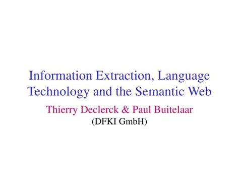 Ppt Information Extraction Language Technology And The Semantic Web Powerpoint Presentation