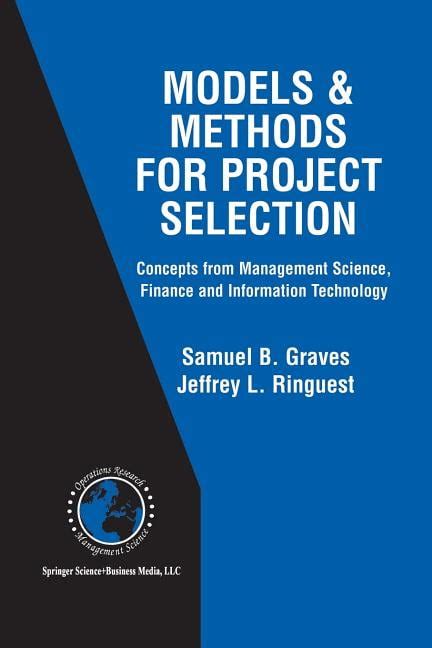 International Operations Research And Management Science Models And Methods For Project Selection