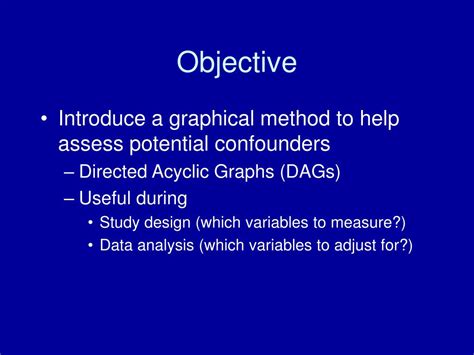 Ppt Using Directed Acyclic Graphs Dags To Assess Confounding Powerpoint Presentation Id 603580