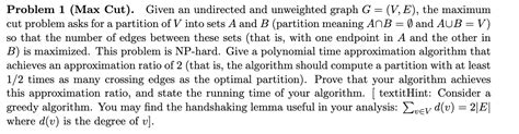 Solved Can I Get Help With This Problem 1 Max Cut ﻿given