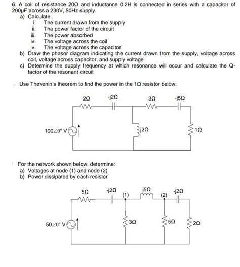 Solved 6 A Coil Of Resistance 20Ω And Inductance 0 2h Is
