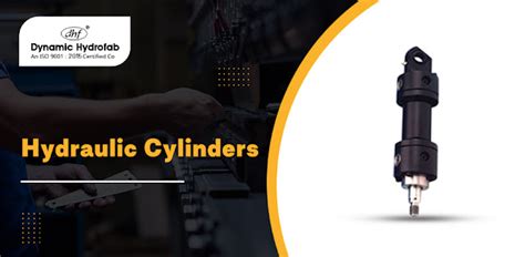 How Hydraulic Cylinders Work A Complete Guide Dynamic Hydrofab