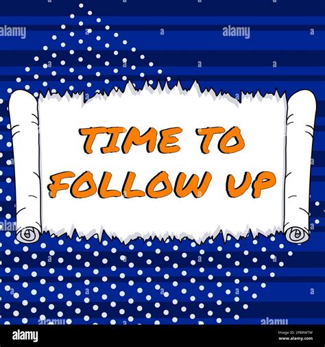 Text Caption Presenting Time To Follow Up Business Concept Enquiry Of