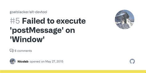 Failed To Execute Postmessage On Window · Issue 5 · Goatslacker