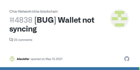 Bug Wallet Not Syncing · Issue 4838 · Chia Networkchia Blockchain