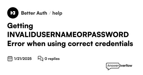 Getting Invalidusernameorpassword Error When Using Correct