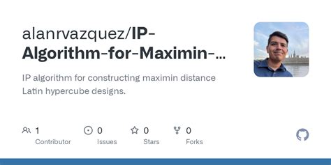 Github Alanrvazquezip Algorithm For Maximin Lhd Ip Algorithm For Constructing Maximin