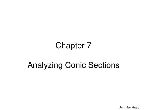 Ppt Chapter 7 Analyzing Conic Sections Powerpoint Presentation Free Download Id 3205152
