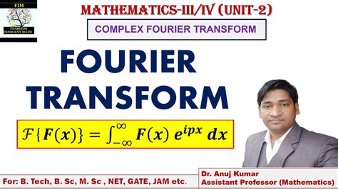 Fourier Transform Complex Fourier Transformation Fourier Transform Problems Solved