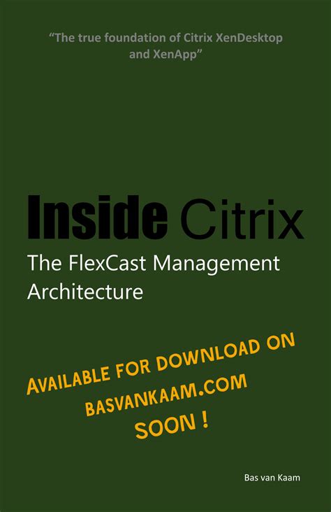 All Chapters Of Inside Citrix The Flexcast Management Architecture Published Online