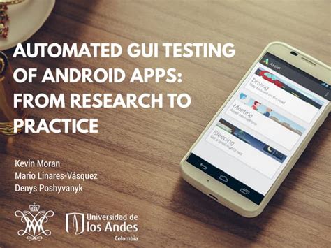 Icse17tech Briefing Automated Gui Testing Of Android Apps From