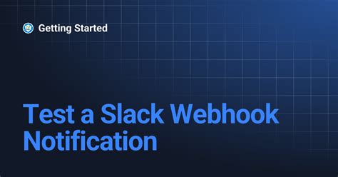 Test A Slack Webhook Notification In Cloud Getting Started