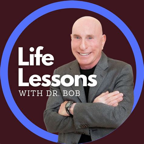 Ep41 Dr Robert Epstein The Dlife Lessons With Dr Bob Apple Podcasts