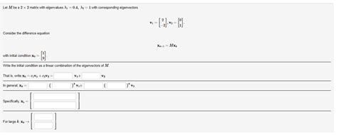 solved let m be a 2×2 matrix with eigenvalues λ1 0 4 λ2 1