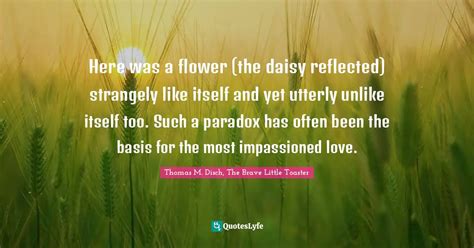 Best Thomas M Disch The Brave Little Toaster Quotes With Images To