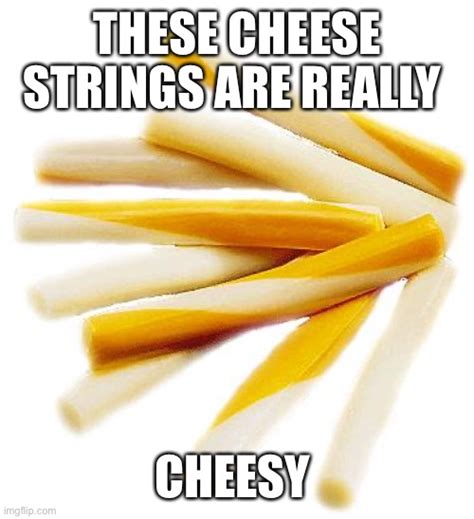 String Cheese Joke At Kathleen Flores Blog