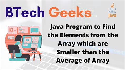 Java Program To Find The Elements From The Array Which Are Smaller Than