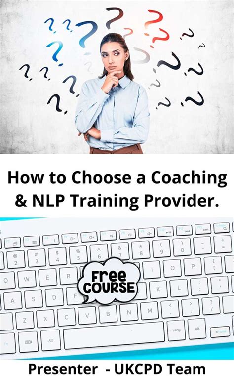 How To Choose A Coaching Nlp Training Provider Ukcpd