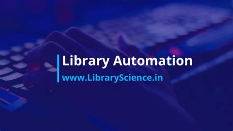 What Is The Library Automation System And Its Need Objective