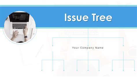 Top 10 Issue Tree Templates With Examples And Samples