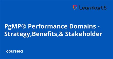 Pgmp® Performance Domains Strategy Benefits And Stakeholder Coursera