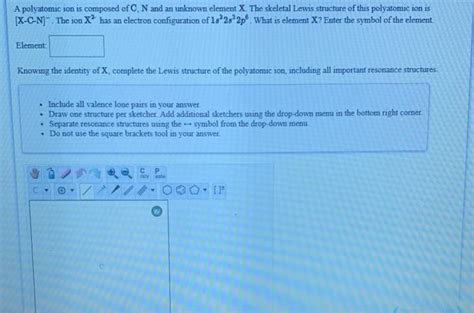 Solved A Polyatomic Ion Is Composed Of C N And An Unknown